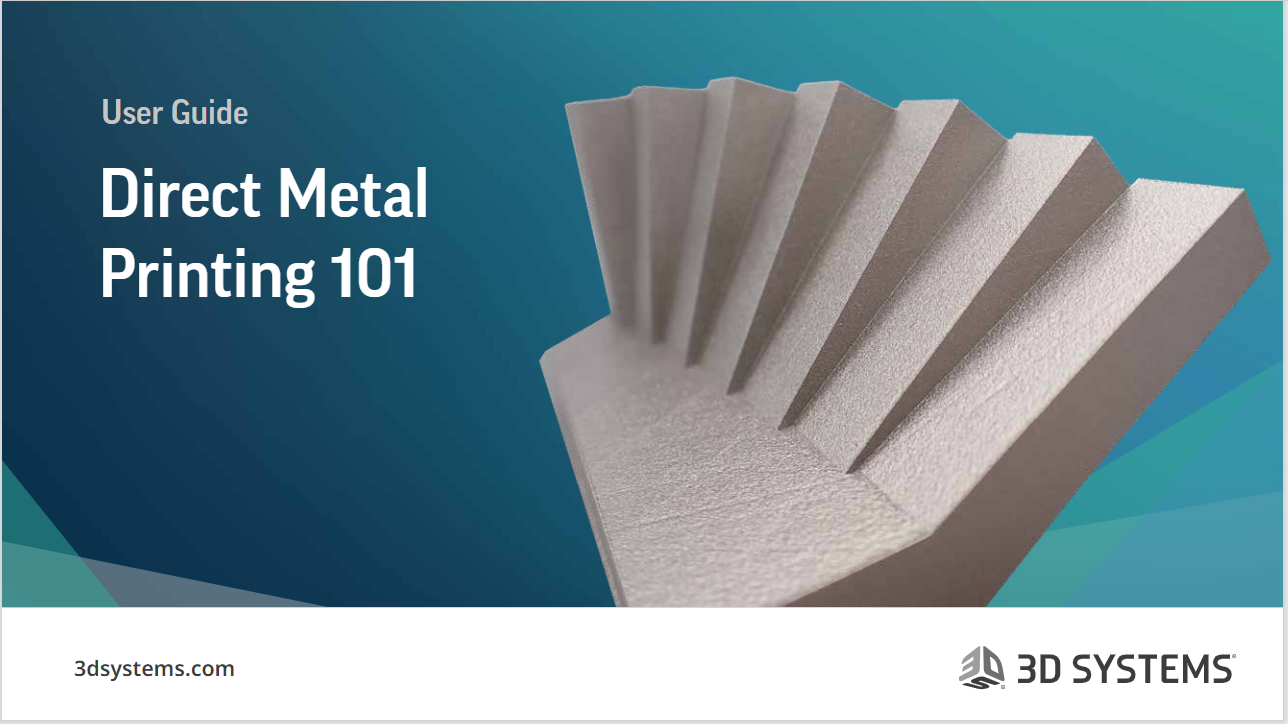 Direct Metal Printing 101 | 3D Systems