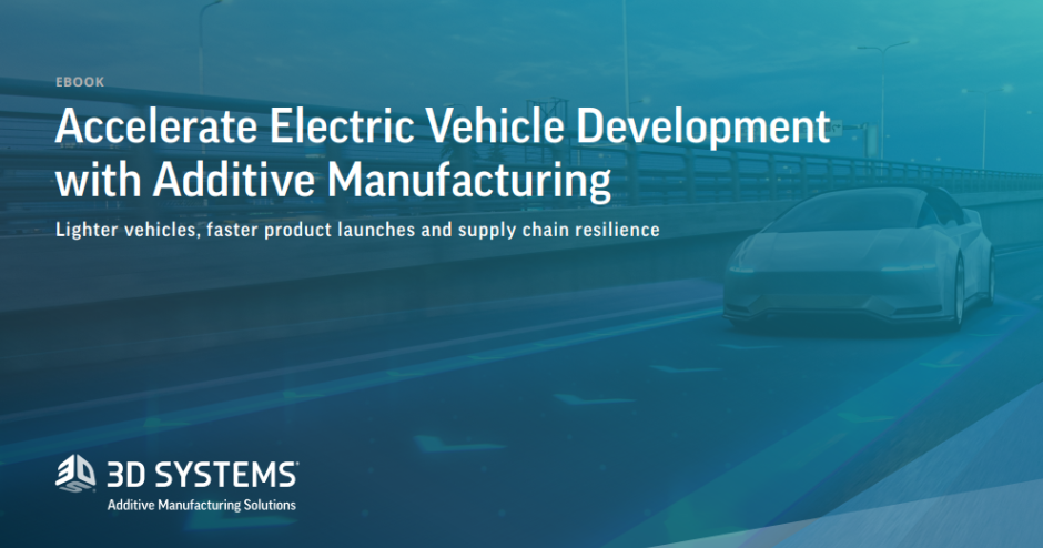 Accelerate EV Development | 3D Systems